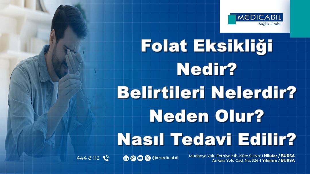 Folat Eksikliği Nedir? Belirtileri Nelerdir? Neden Olur? Nasıl Tedavi ...